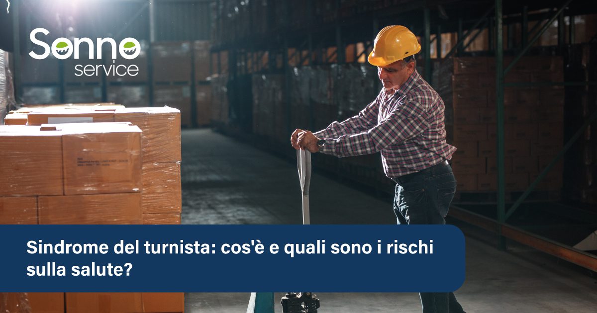 Sindrome del turnista: sintomi e rimedi - SonnoService